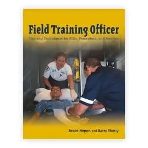 Field Training Officer Tips | Emergency Training