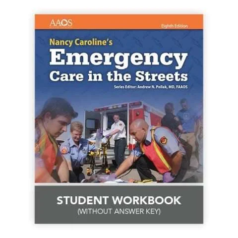 Nancy Caroline's Emergency Care in the Streets Student Workbook